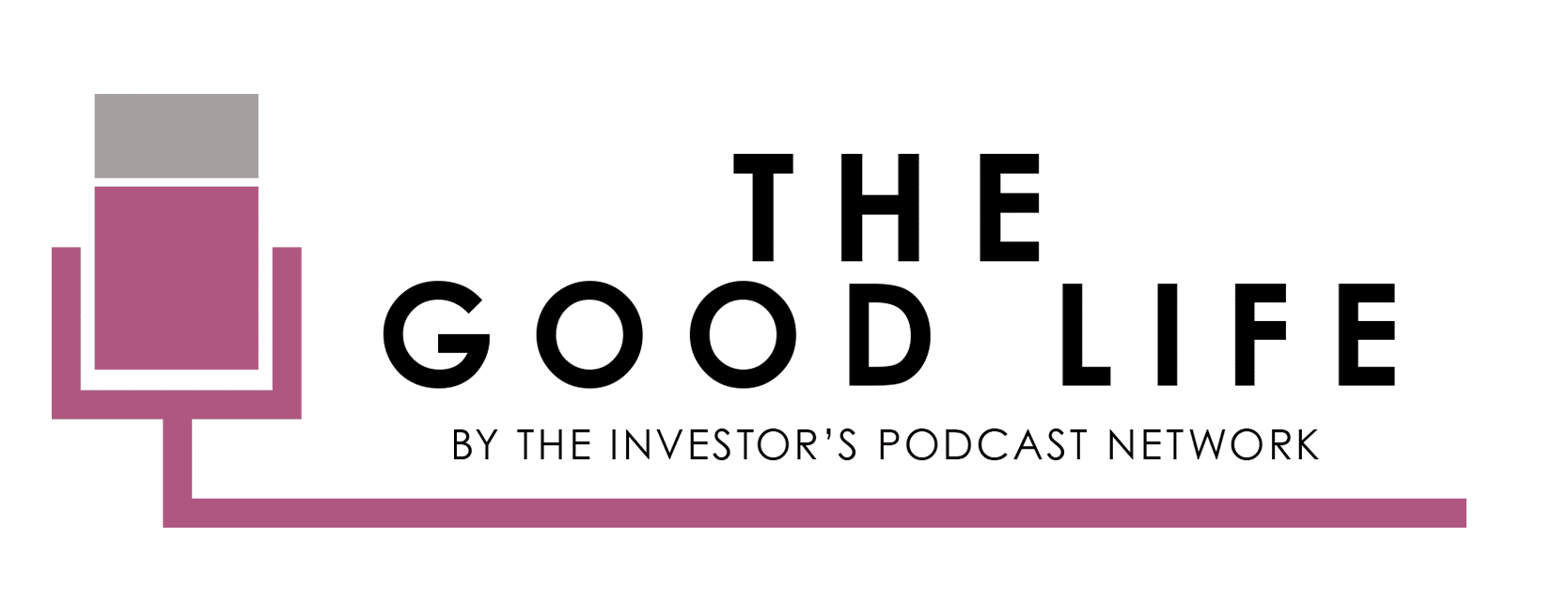 The Good Life: Podcast on Living Your Best Life - The Investor's ...