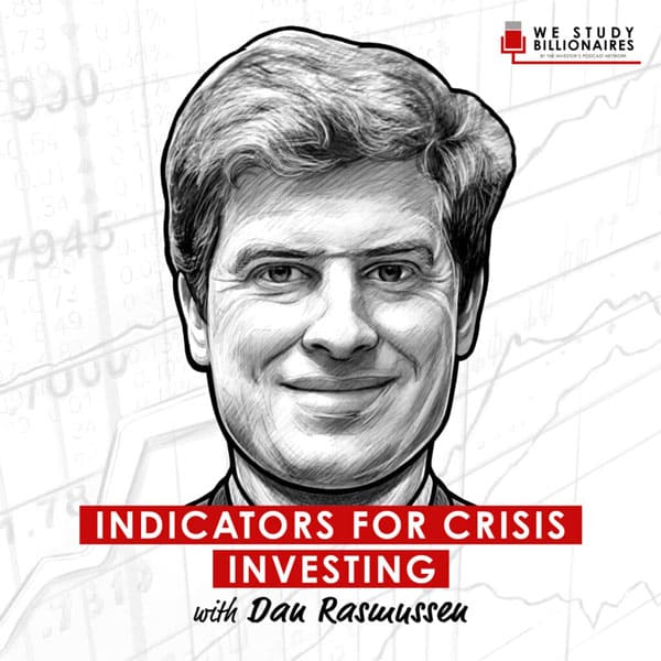 Indicators for Crisis Investing W/ Dan Rasmussen | The Investor's Podcast